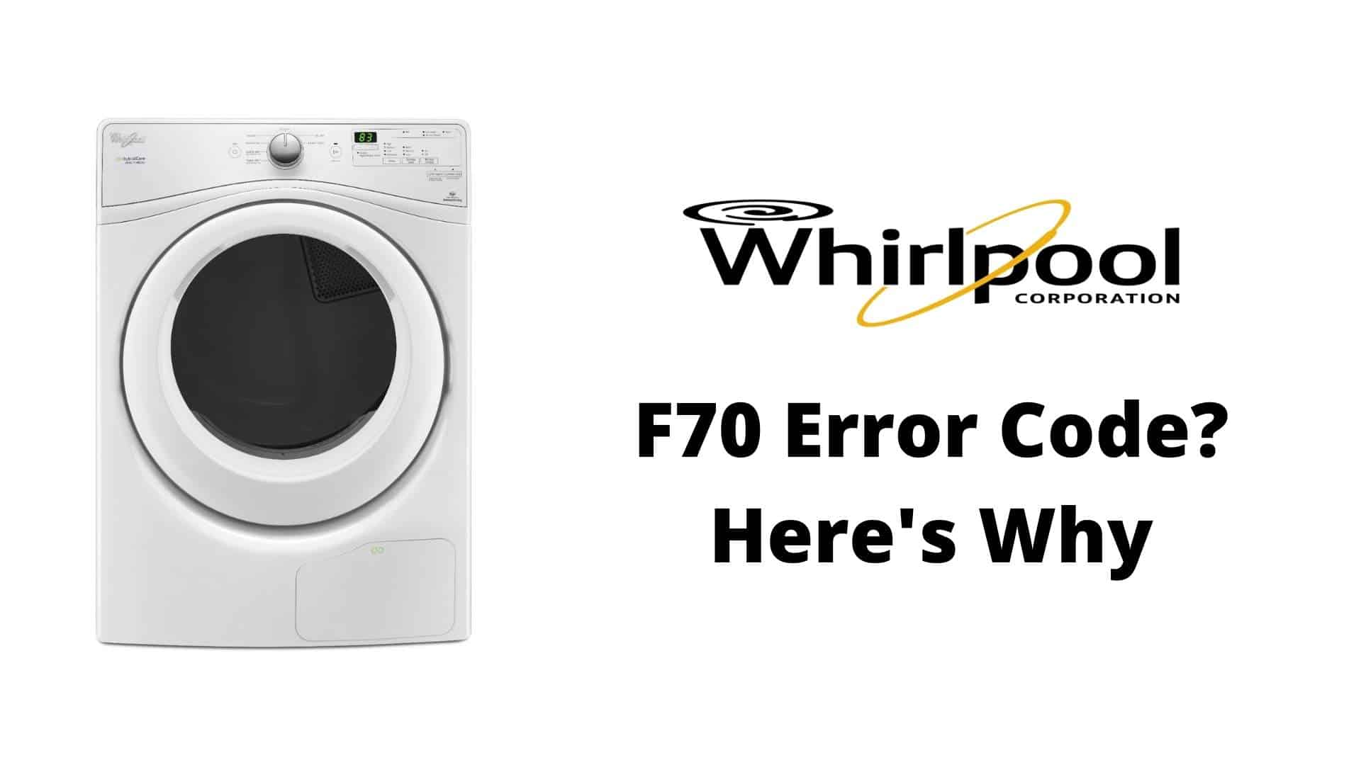 How To Fix Whirlpool Dryer F70 Error Code DIY Appliance Repairs How To Fix Whirlpool Dryer F70 Error Code DIY Appliance Repairs
