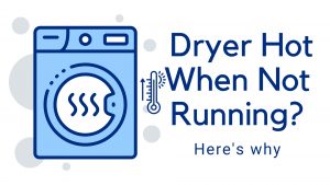 Dryer Keeps Running? Timer Not Working? Fear Not! - 4 Fixes