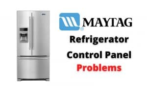 Maytag Refrigerator Control Panel Problems and How To Fix It - How To ...