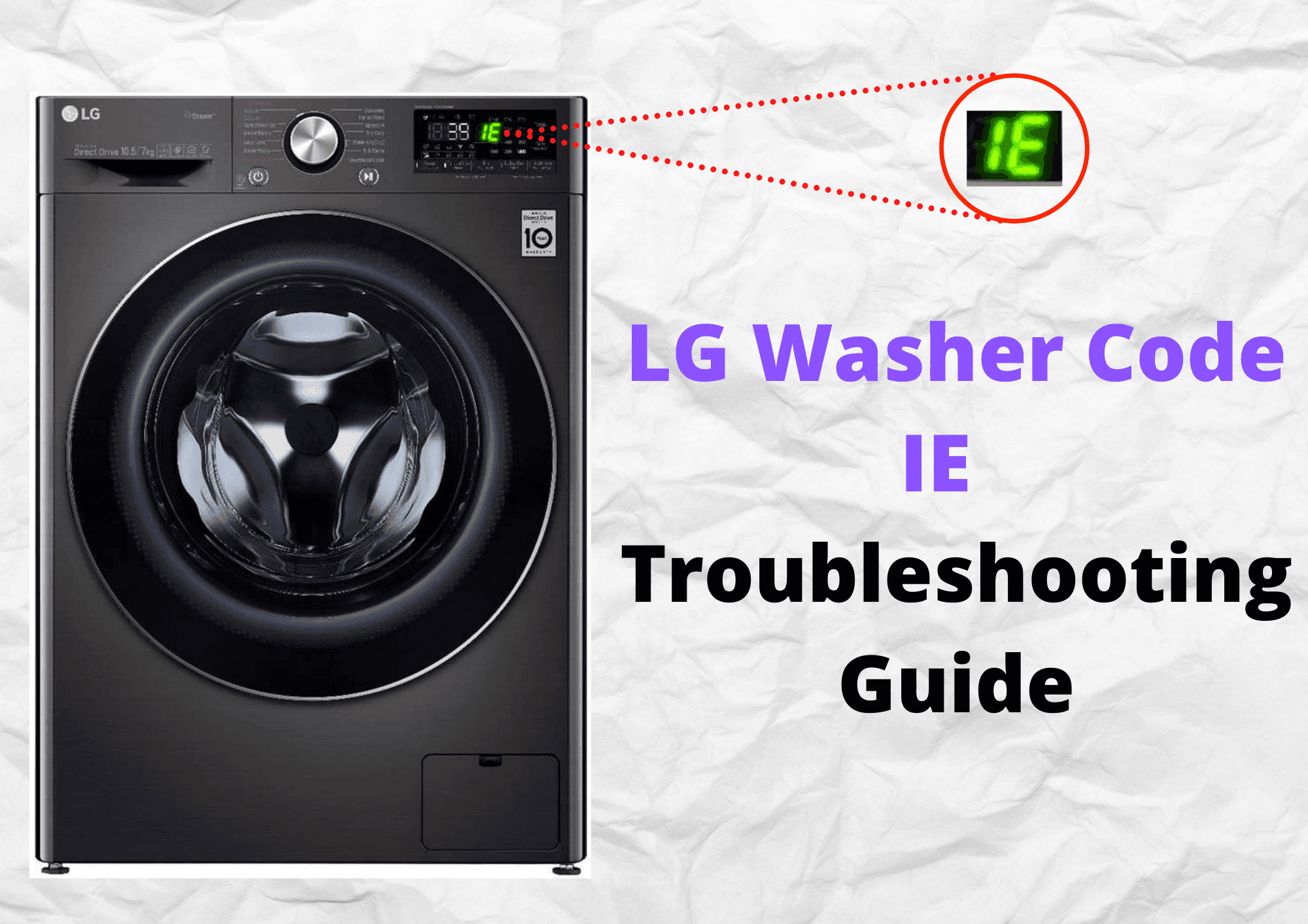 LG Washer Code IE Troubleshooting Guide How To Fix It LG Washer Code IE Troubleshooting Guide How To Fix It