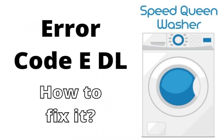Speed Queen Washer Code E dL - Troubleshooting Guide 3 easy tips - How ...