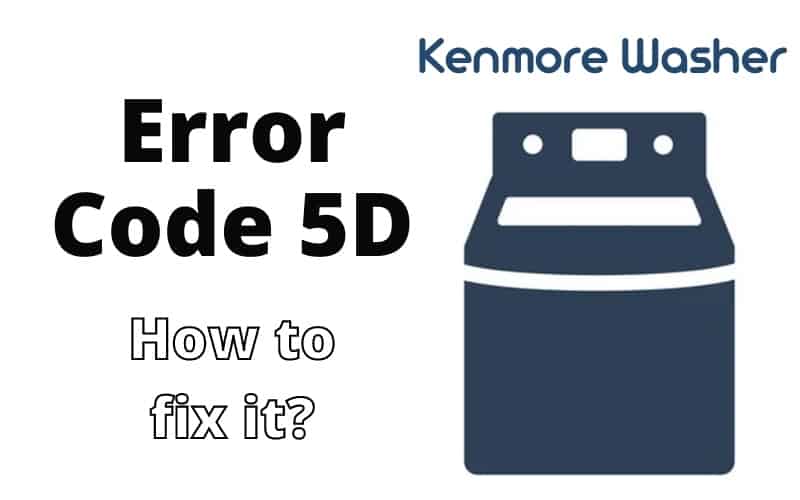 Kenmore Washer Code UE Troubleshooting Guide How To Fix It