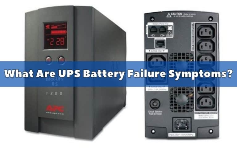 What Are UPS Battery Failure Symptoms? - How To Fix It