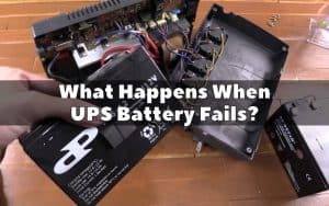 What Happens When UPS Battery Fails? - How To Fix It