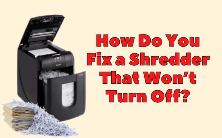 3 Steps How To Fix a Shredder That Won’t Turn Off - How To Fix It