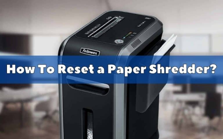 How To Fix Paper Shredder That Is Not Working? - Troubleshooting Guide ...