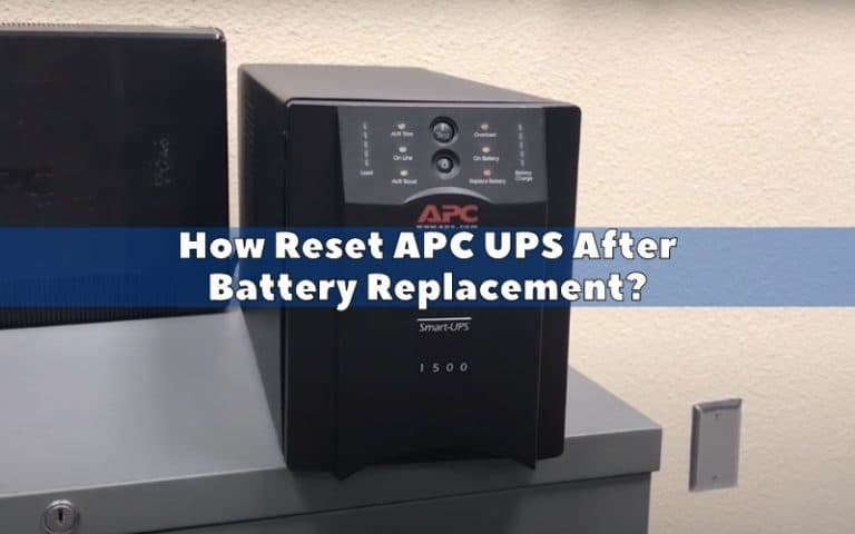 How Reset APC UPS After Battery Replacement? - How To Fix It