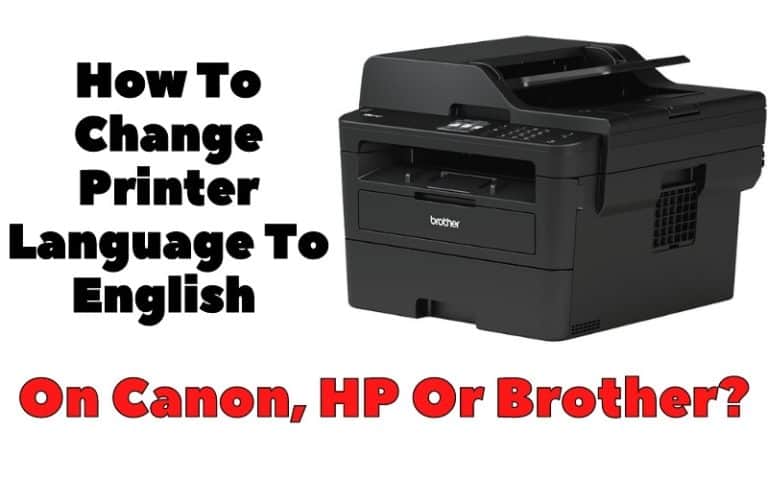 How To Change Printer Language To English On Canon HP Or Brother DIY Appliance Repairs Home how-to-change-printer-language-to-english-on-canon-hp-or-brother-diy-appliance-repairs-home