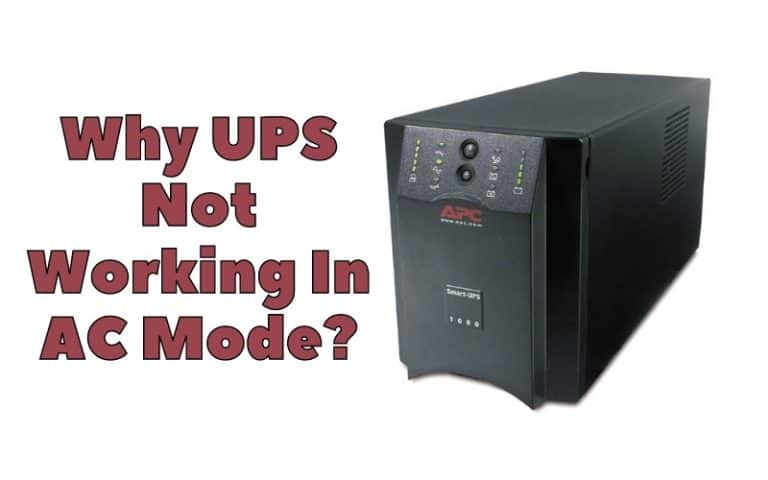 Why UPS Not Working In AC Mode? - How To Fix It