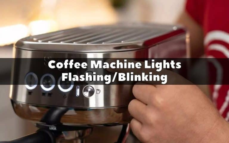 Why Coffee Machine Lights Flashing/Blinking? How To Fix It? - How To Fix It