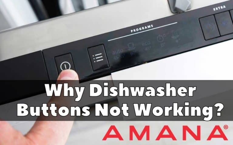 How To Fix Not Working Buttons on AMANA Dishwasher? - How To Fix It
