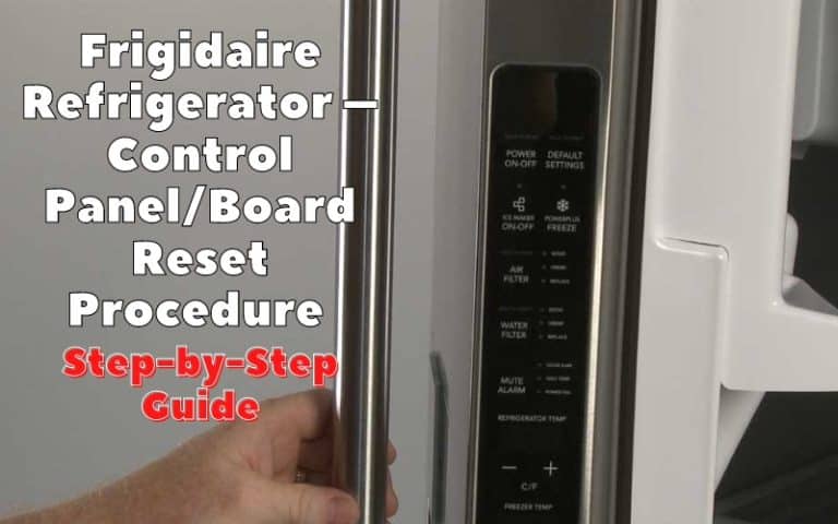 Frigidaire Refrigerator – Control Panel/Board Reset Procedure Step-by ...